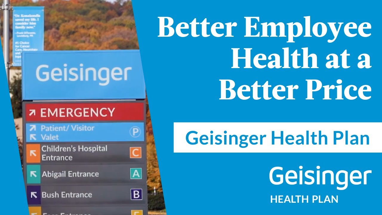 Geisinger Health Plan: Better Employee Health at a Better Price - YouTube