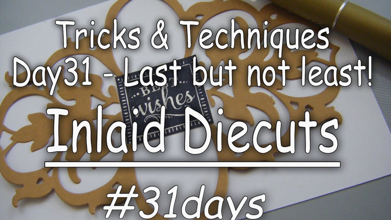 31Days: Tricks & Techniques: Day31 Inlaid Die-Cuts - YouTube