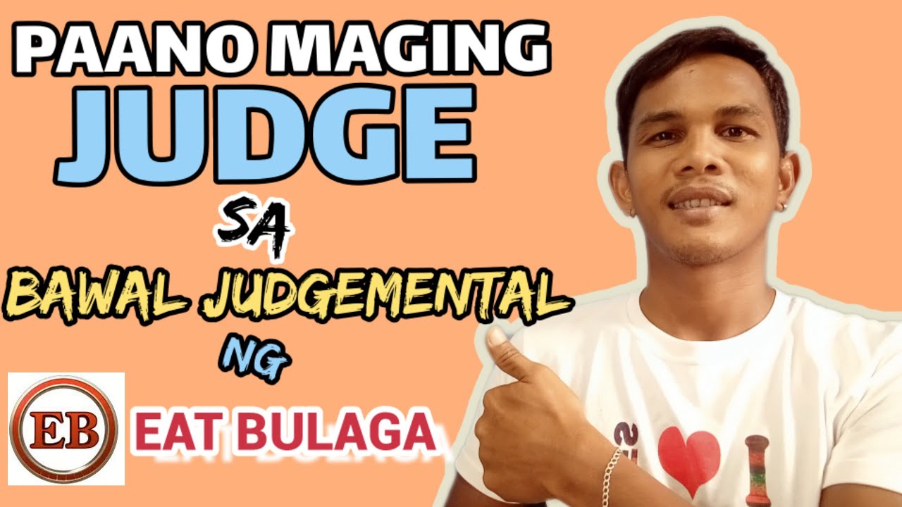 PAANO MAGING JUDGE SA BAWAL JUDGMENTAL NG EAT BULAGA | STEP BY STEP ...