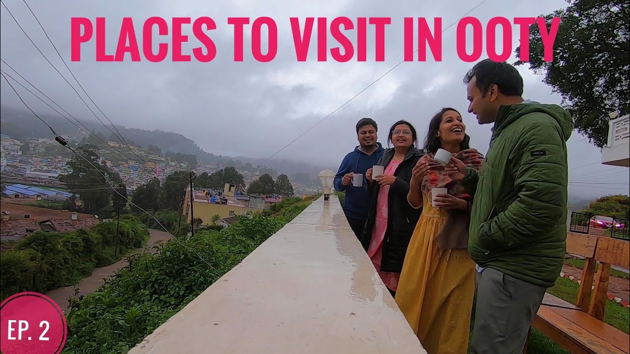 Places to visit in Ooty | Itinerary to a 3 days trip to Ooty | Trip ...