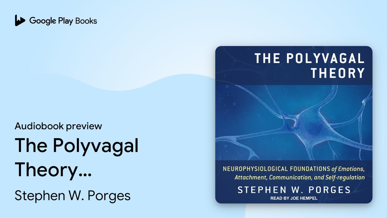 The Polyvagal Theory: Neurophysiological… by Stephen W. Porges ...