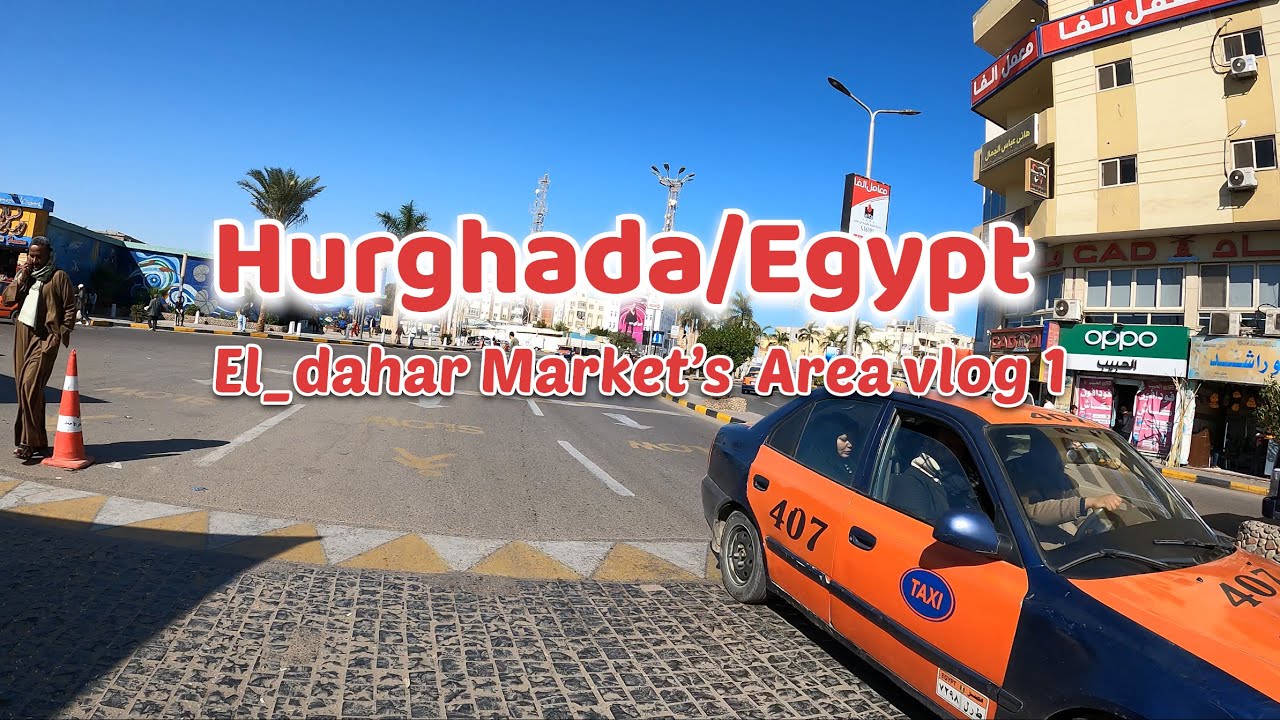 Hurghada,Egypt,walk tour in AL-dahar markets area 4K - YouTube