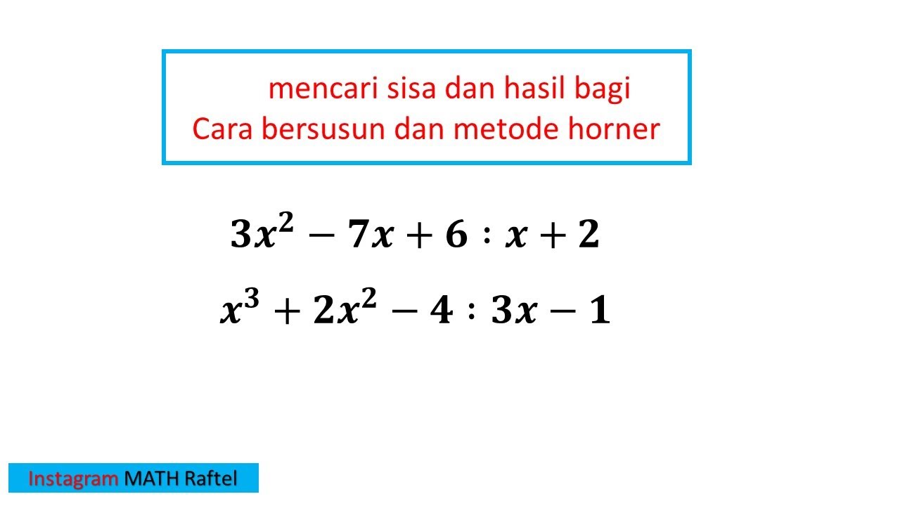 cara mencari sisa dan hasil bagi dari polinomial dengan metode horner ...