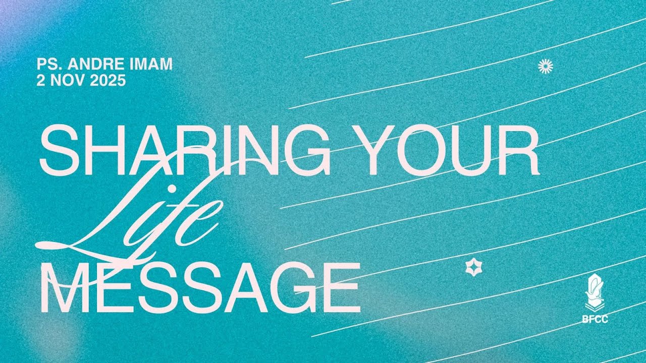 Sharing Your Life Message | Ps. Andre Imam | 2 November 2025 | Ibadah 2 ...
