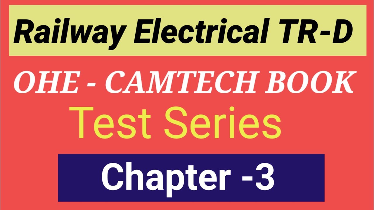 Railway Trd OHE Camtech Book Test Series || Camtech Book chapter 3 ...