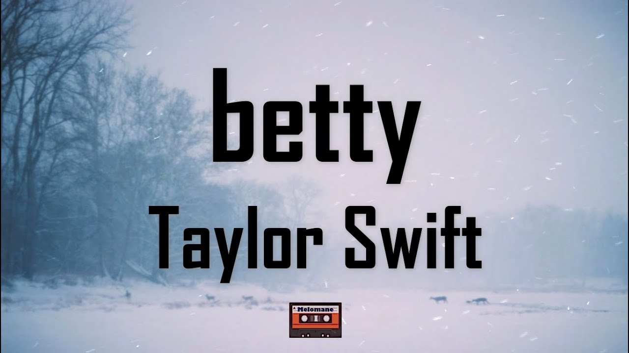 Taylor Swift – betty (Lyrics) - YouTube