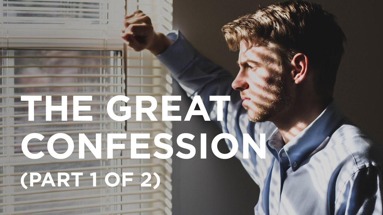 The Great Confession (Part 1 of 2) — 10/27/2023 - YouTube