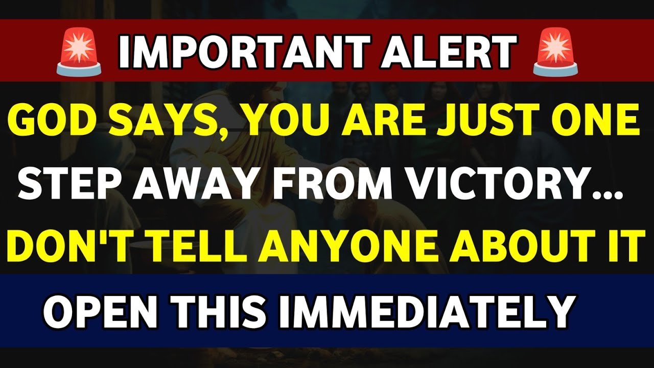 🔴God Says, You are Just One Step Away From Victory...👆God's Message Now ...
