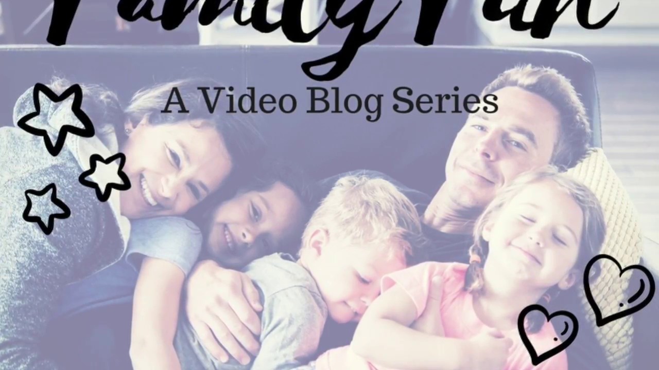 {Family Fun 2: A Video Blog Series #2 Memories} - YouTube