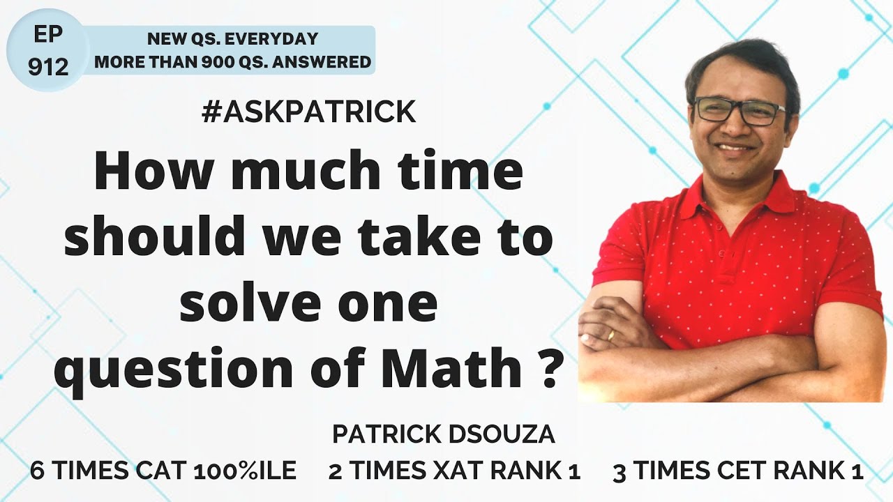 How much time should we take to solve one question of Math ...