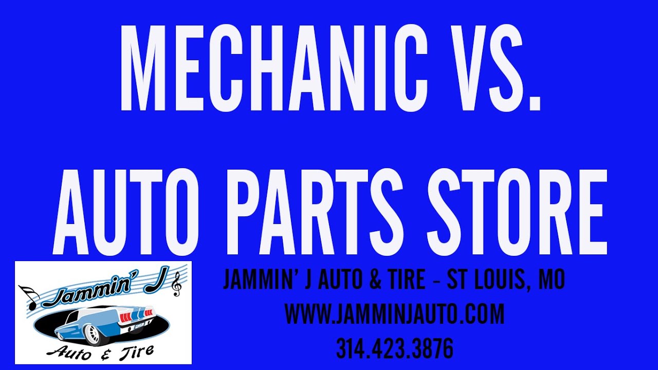 The Ultimate Showdown: Mechanic Vs. Auto Parts Store In St. Louis! Fix ...
