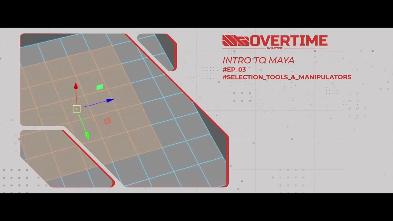 3. SELECTION TOOLS БОЛОН MANIPULATORS | INTRO TO MAYA - YouTube