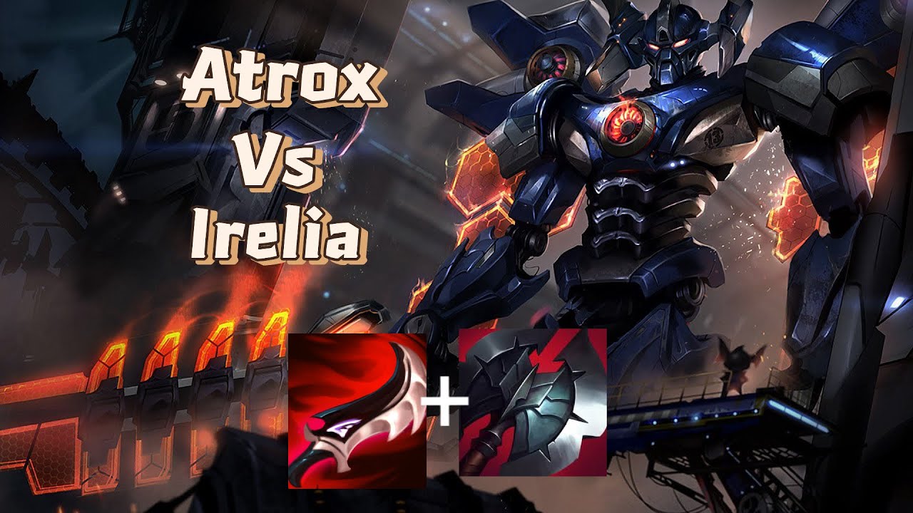 Wild Rift - Atrox vs Irelia ( Top ) Gameplay - YouTube