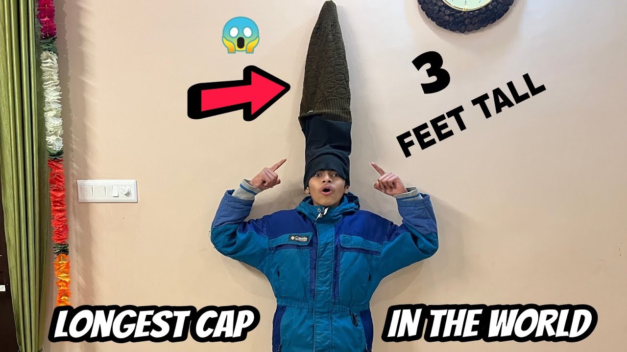 Duniya Ki Sabse Lambi Topi 😱 *Longest Cap In The World* 🎩 - YouTube