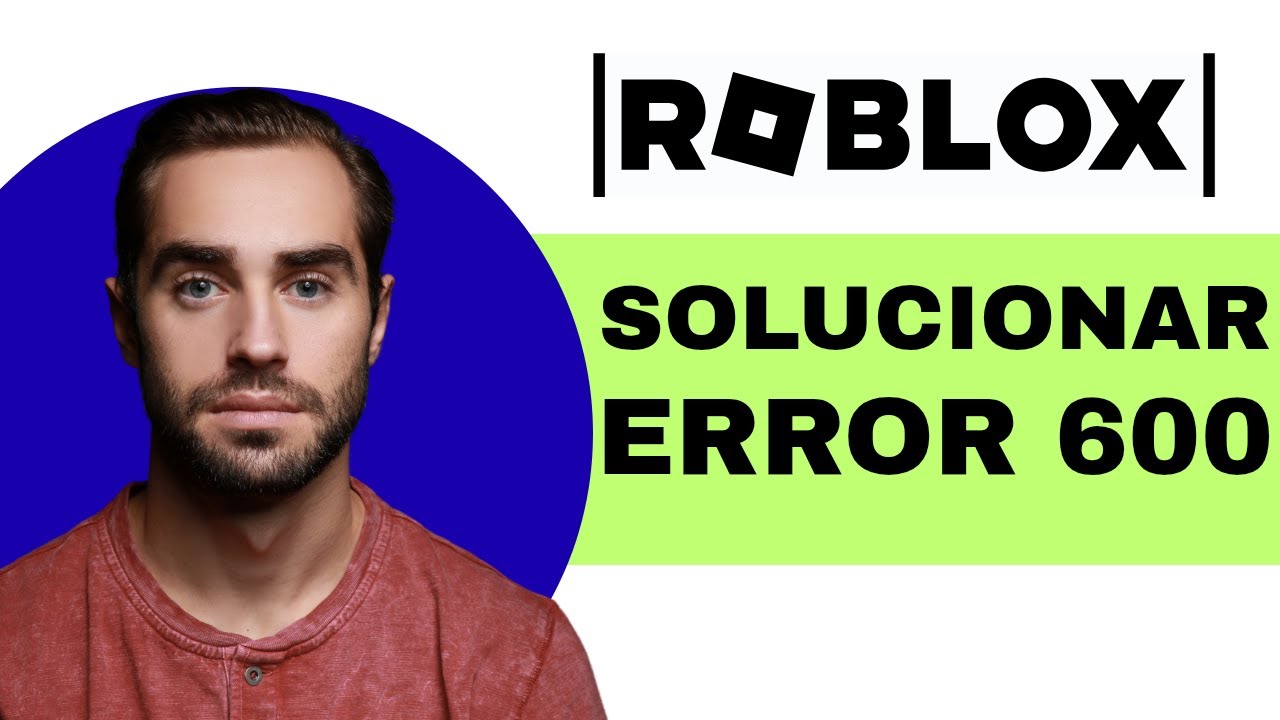 Cómo Solucionar El Error 600 En Roblox! - YouTube