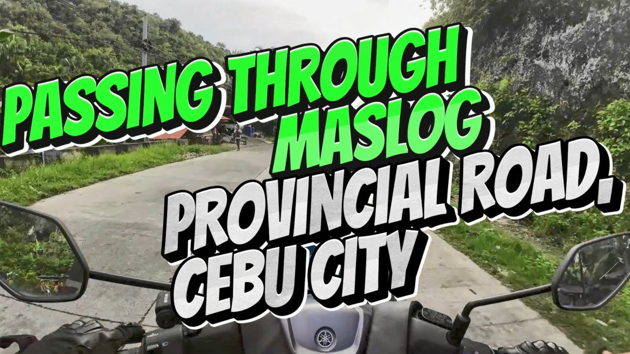 MASLOG PROVINCIAL ROAD, CEBU CITY - YouTube