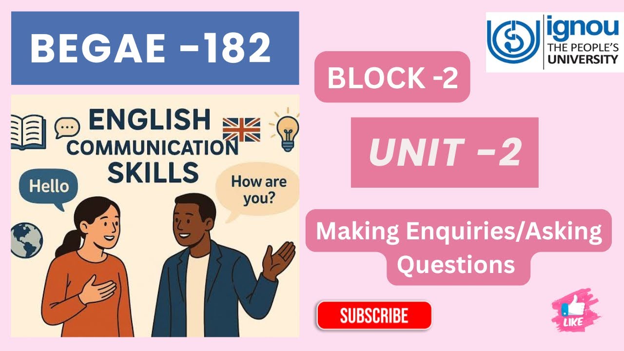 BEGAE -182 \\ BLOCK-2 Unit -2 Making Enquiries/Asking Questions #ignou ...
