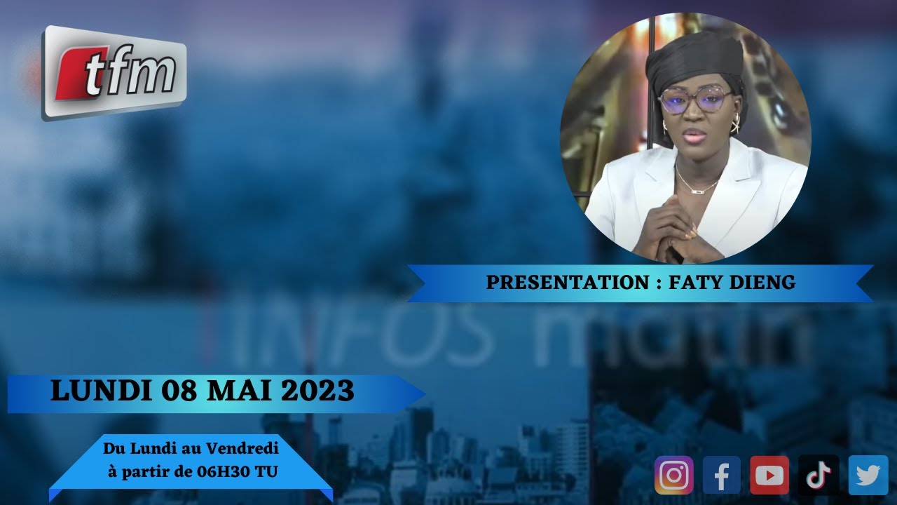 TFM LIVE : Infos matin du 08 Mai 2023 - YouTube