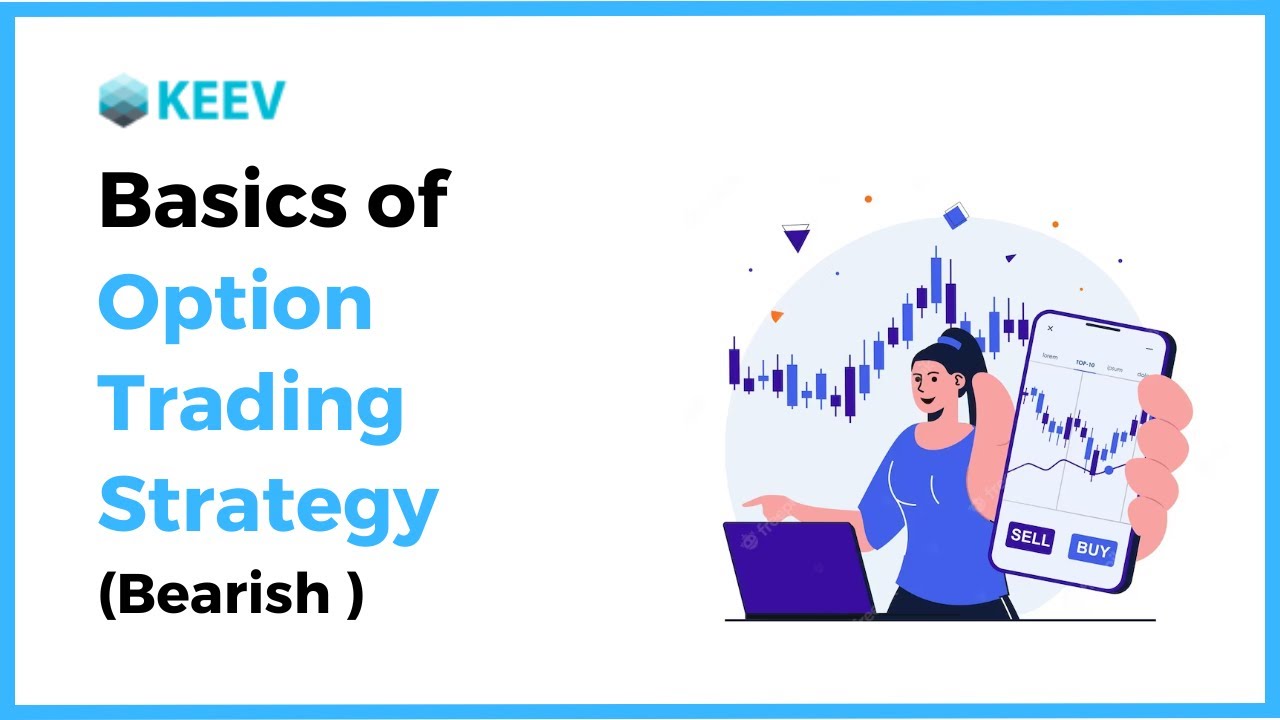 Basics of Option Strategy Part 2 - Bearish Strategies | KEEV - YouTube