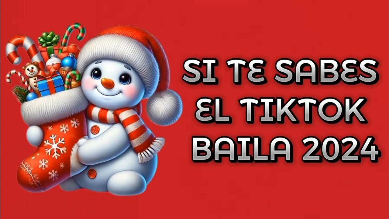 SI TE SABES EL TIKTOK BAILA - 2024 - YouTube