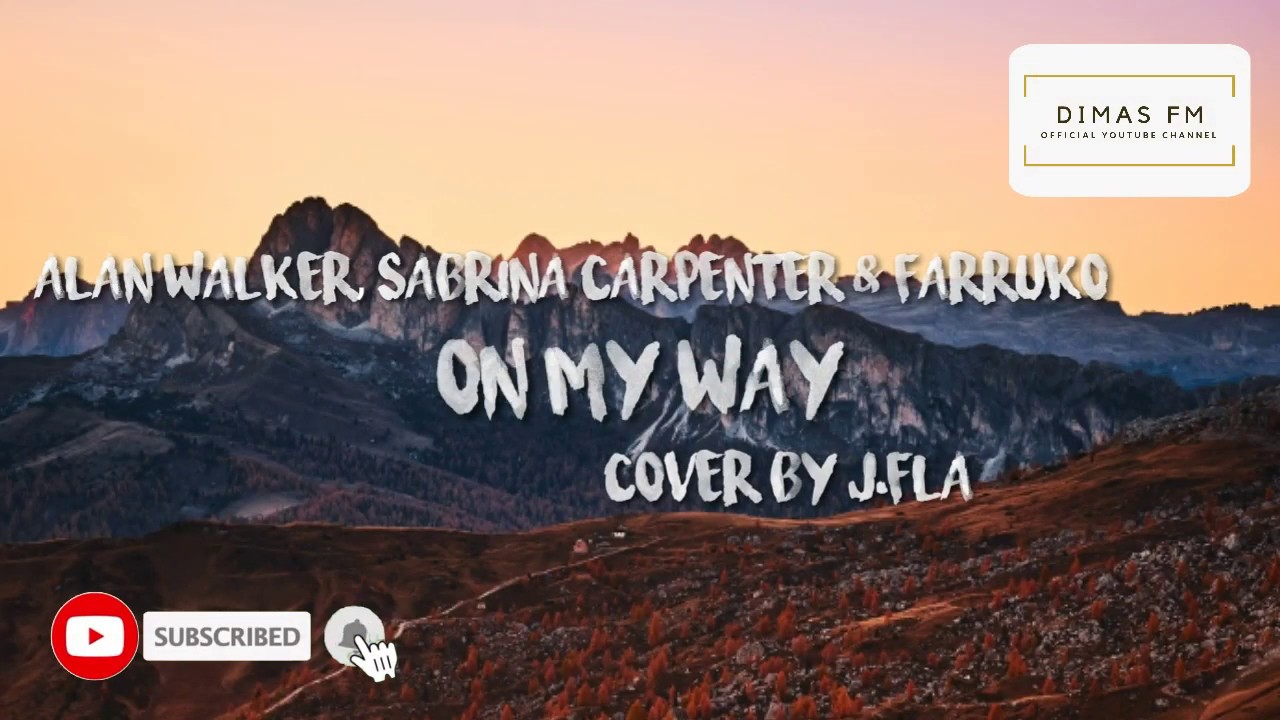 Alan Walker, Sabrina Carpenter & Farruko - On My Way (Cover by J.Fla ...