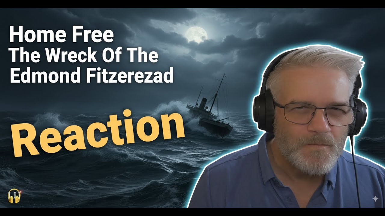 Home Free - The Wreck Of The Edmond Fitzgerald Reaction - YouTube