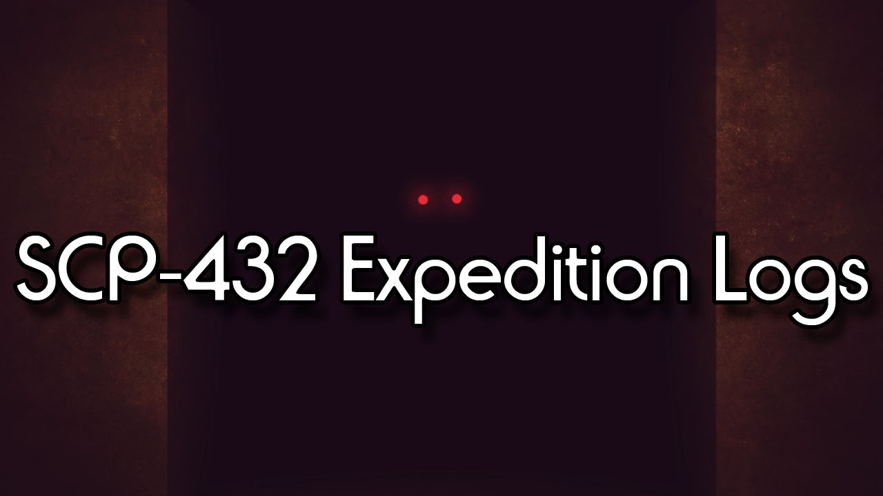 SCP-432 Expedition Logs - YouTube