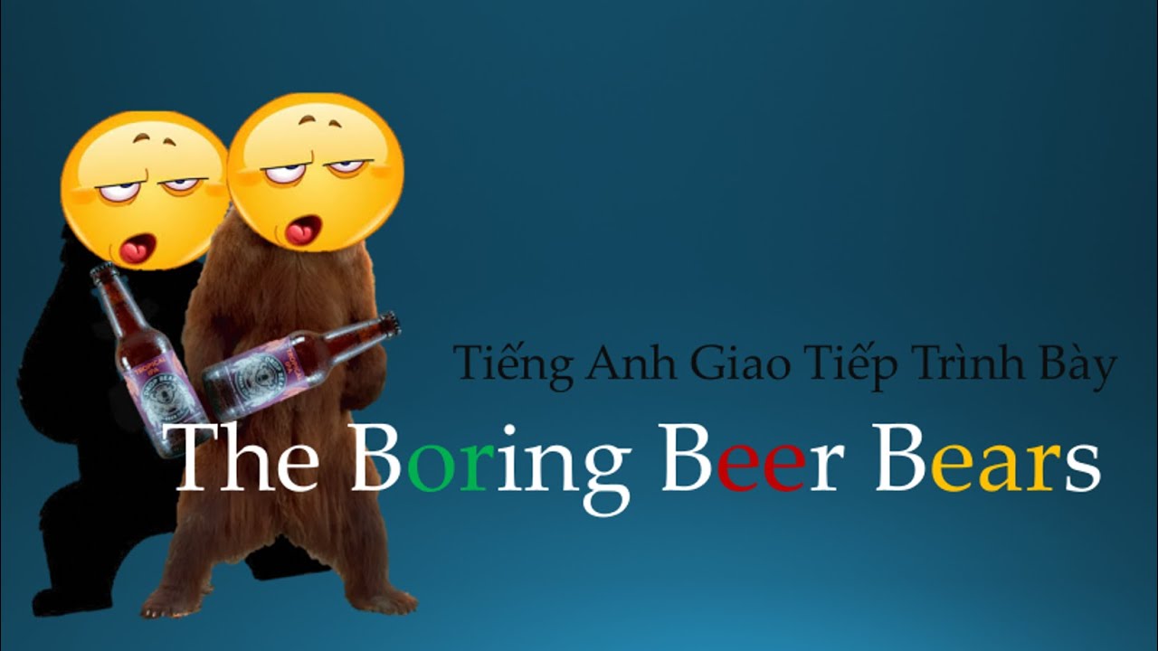 Boring Beer Bears - YouTube