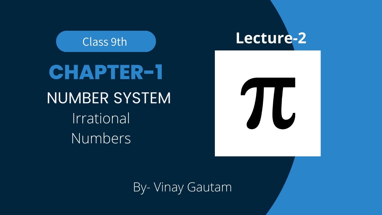 Class 9th Ch-1 Number System IRRATIONAL NUMBERS - YouTube