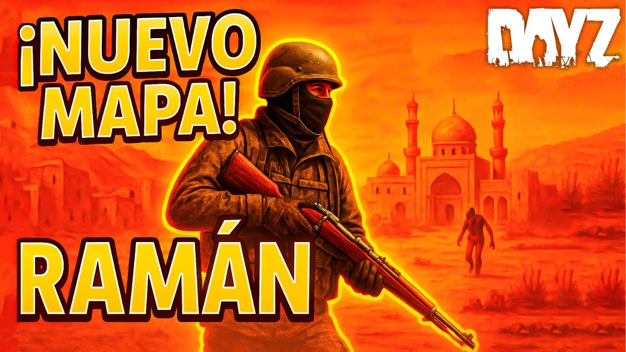 DAYZ EN EL DESIERTO NUEVO MAPA RAMAN - YouTube
