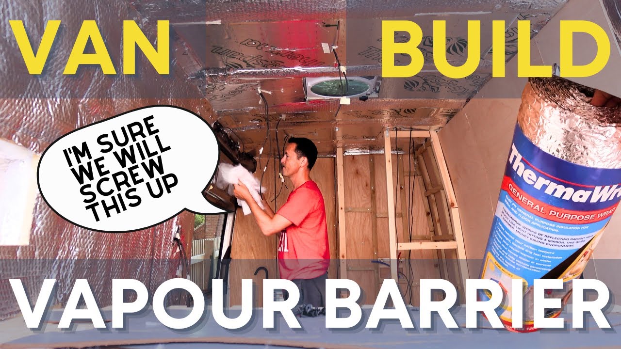 VAN CONVERSION - Installing a Vapour Barrier | VAN LIFE - YouTube