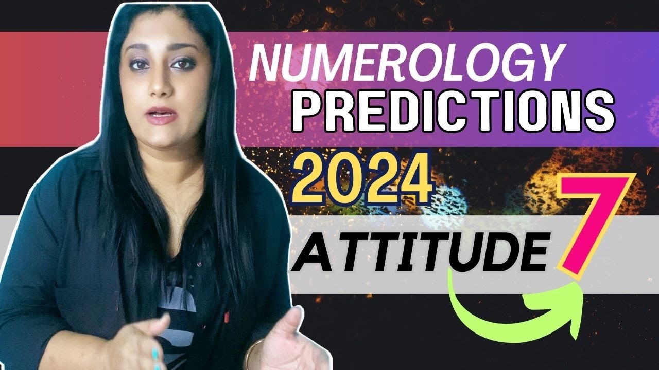 Numerology Predictions 2024 for Attitude Number 7 | InnerWorldRevealed ...