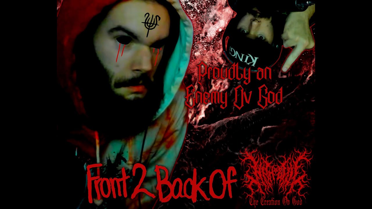 “Proudly An Enemy Ov God” | Front 2 Back Of "The Creation Ov God(Album ...
