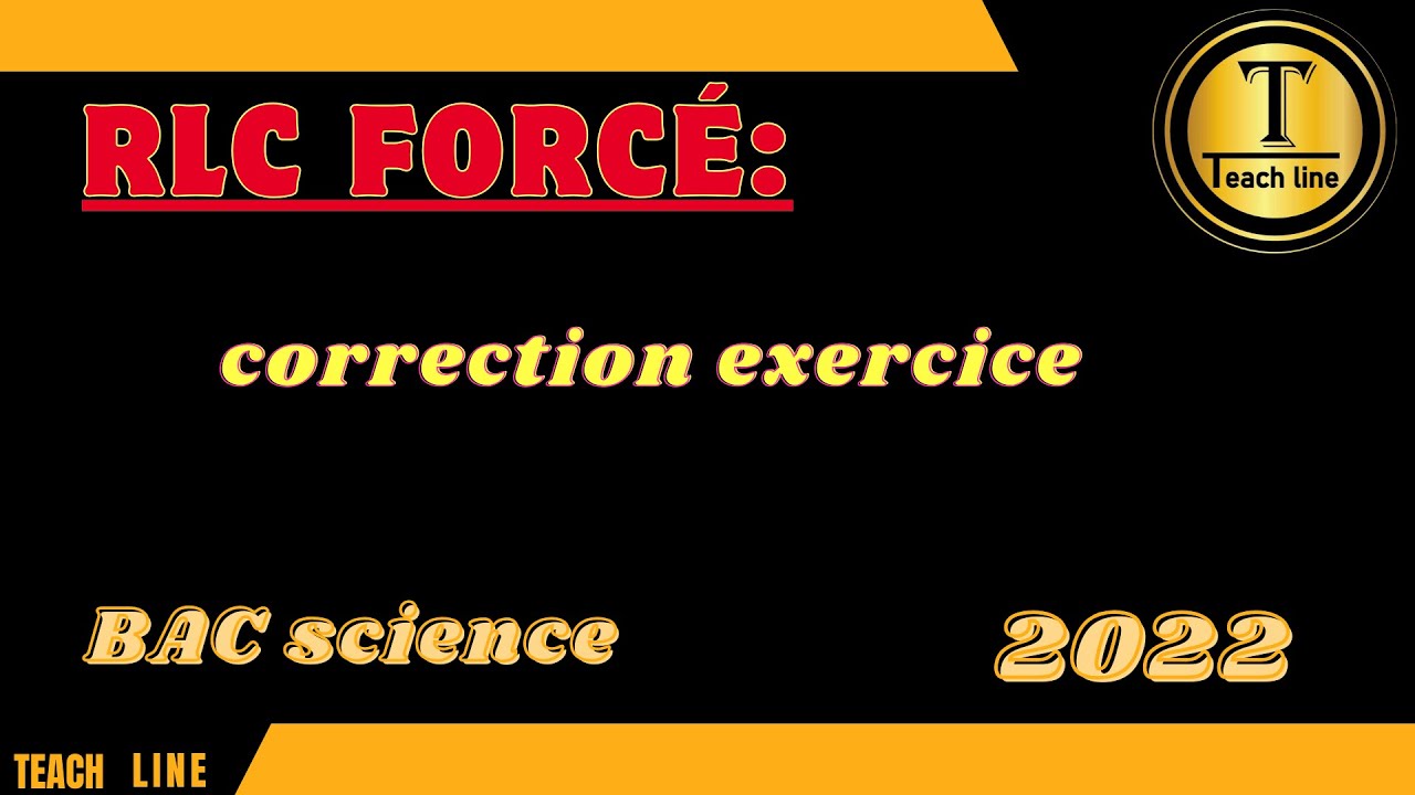 RLC forcé: correction exercice bac science 2022 - YouTube