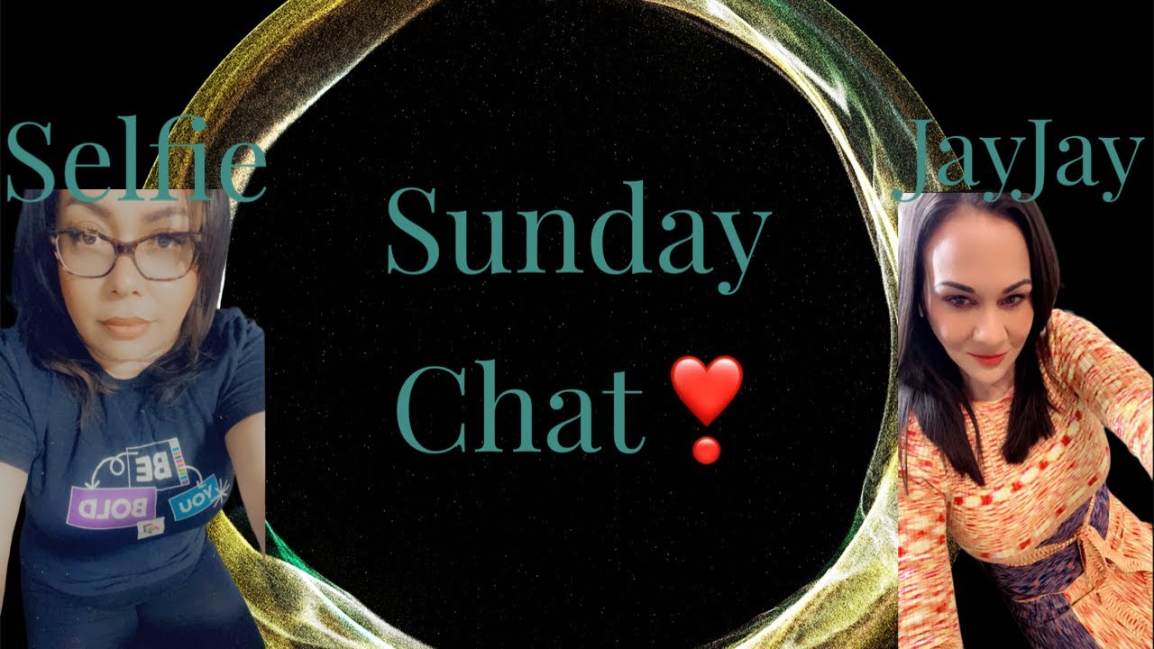 Sunday Chat ️ - YouTube