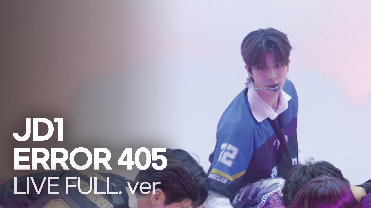 [Today, Our School LIVE] JD1 - ERROR 405 (LIVE FULL ver.) - YouTube Music