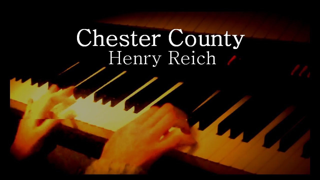 Chester County - Henry Reich (piano cover) - YouTube
