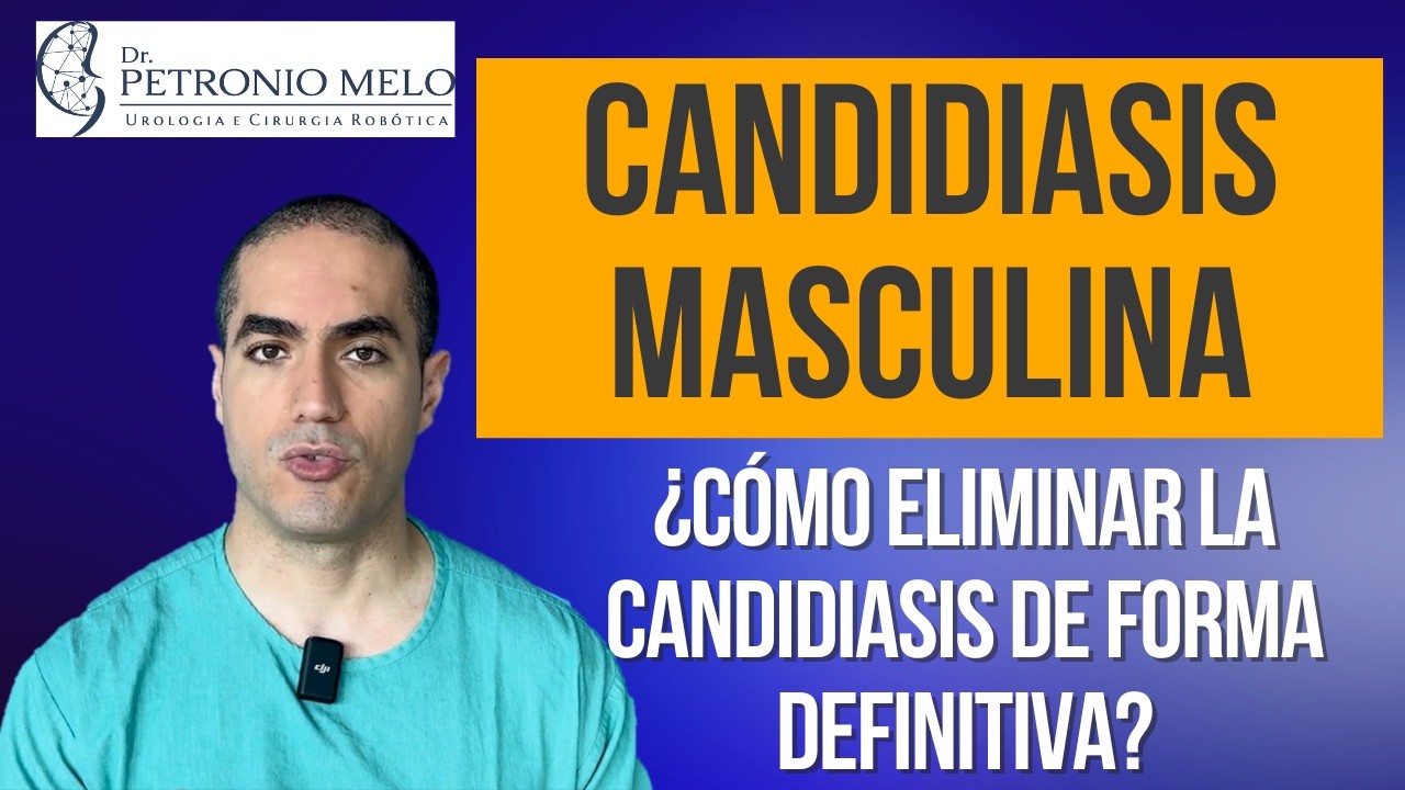 ¿Cómo ELIMINAR la Candidiasis Masculina de Forma Definitiva? - YouTube