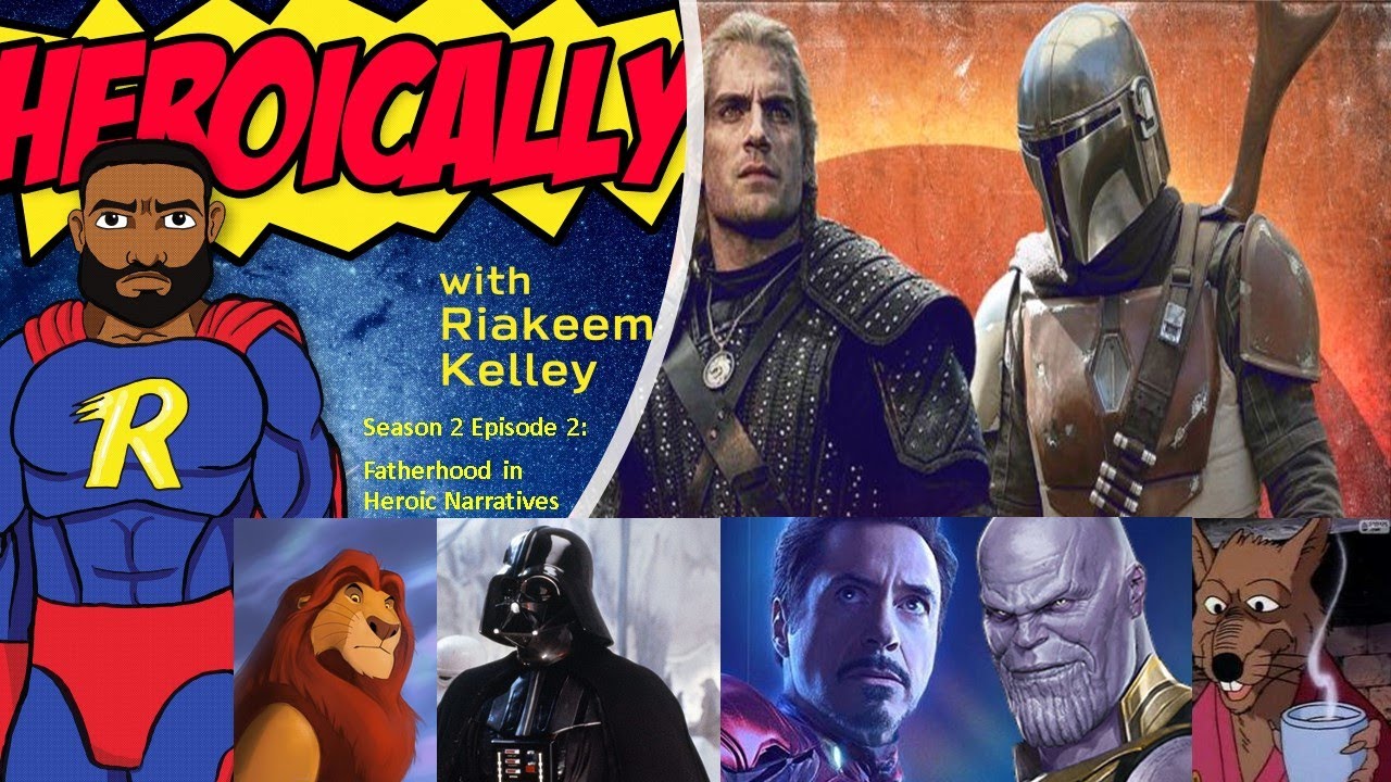 Heroically (Podcast): Fatherhood in Heroic Narratives - YouTube