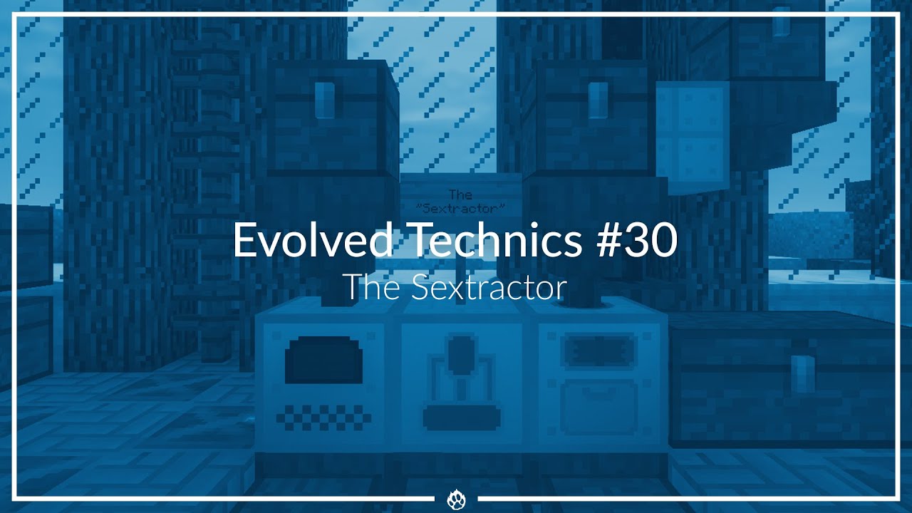 EVOLVED TECHNICS #30 🐾 The Sextractor - YouTube