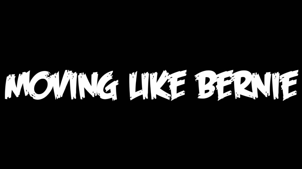 Moving Like Bernie (.MP3) - YouTube