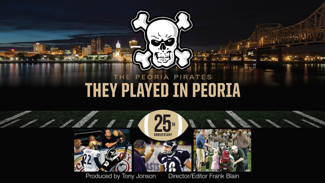 The Peoria Pirates – They Played in Peoria 25th Anniversary Documentary ...