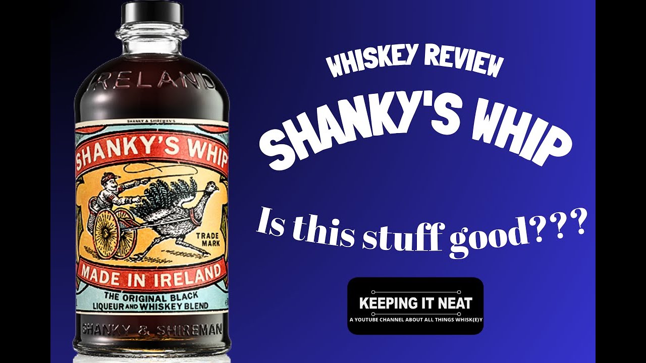 Shanky's Whip Irish Liqueur- Flavored Whiskey Review (Ep. 145) - YouTube
