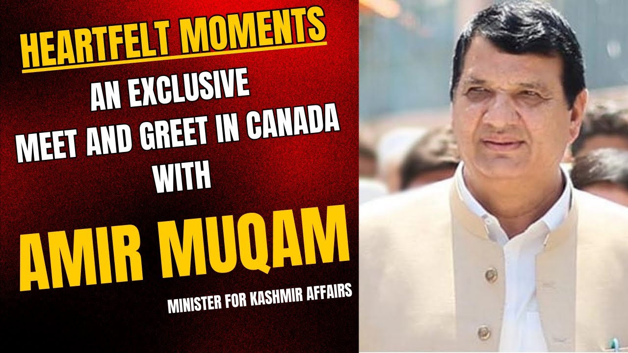 Minister AMIR MUQAM faces TOUGHER demands in a meet and greet in Canada ...