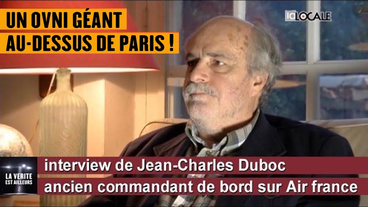 Un OVNI géant au-dessus de Paris : interview de Jean-Charles Duboc ...