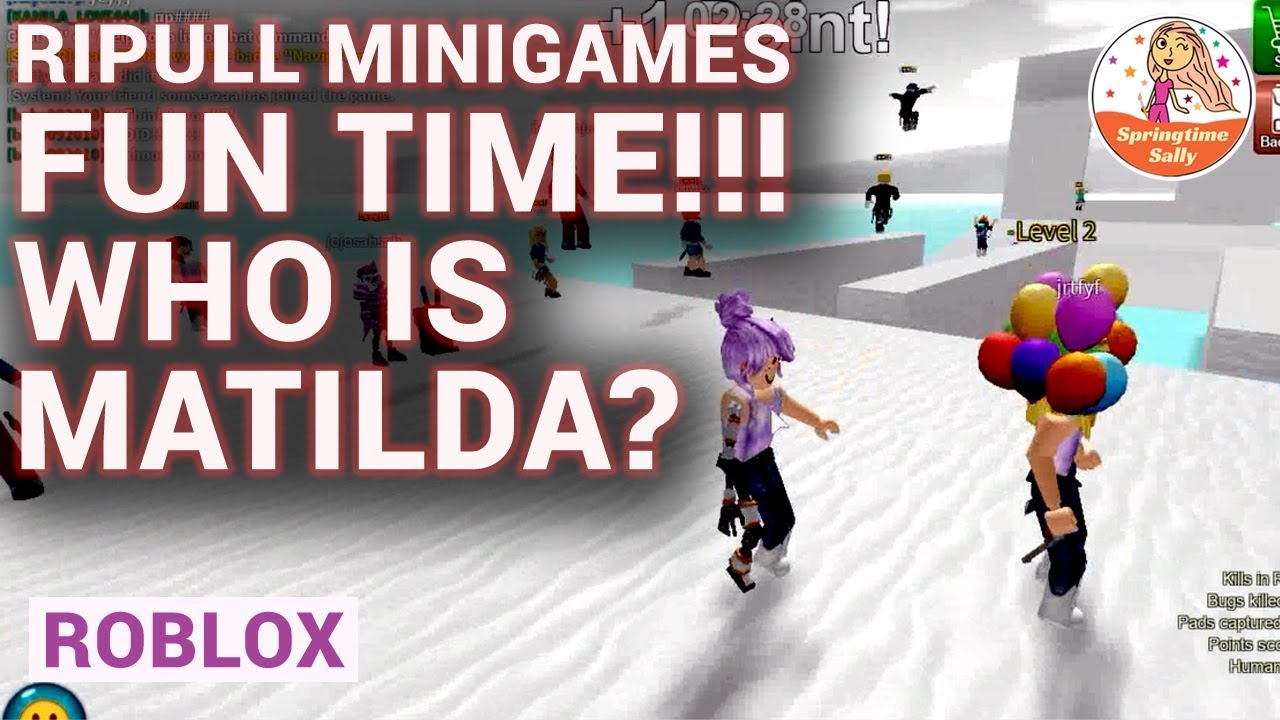 RIPULL MINIGAMES FUN TIME!!! WHO IS MATILDA? | Roblox | Springtime ...