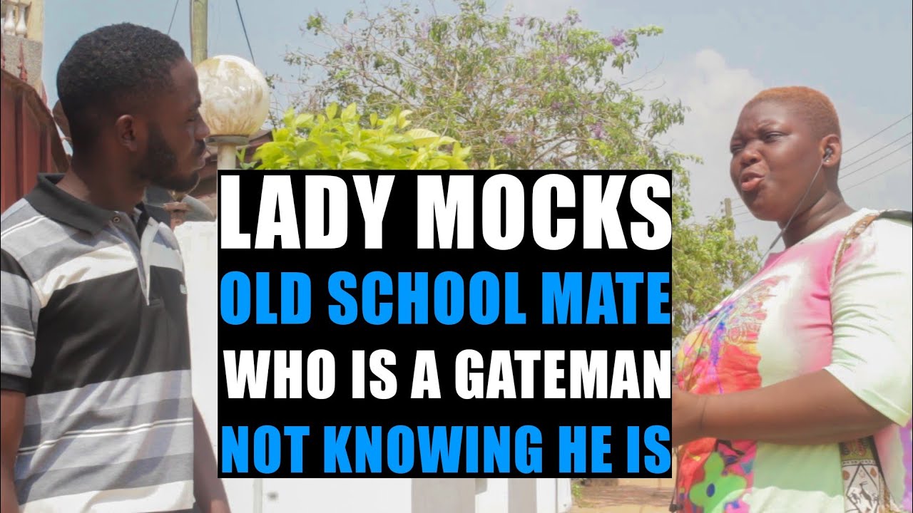 Lady Mocks And Makes Fun Of Old School Mate For Being A Gateman Little ...