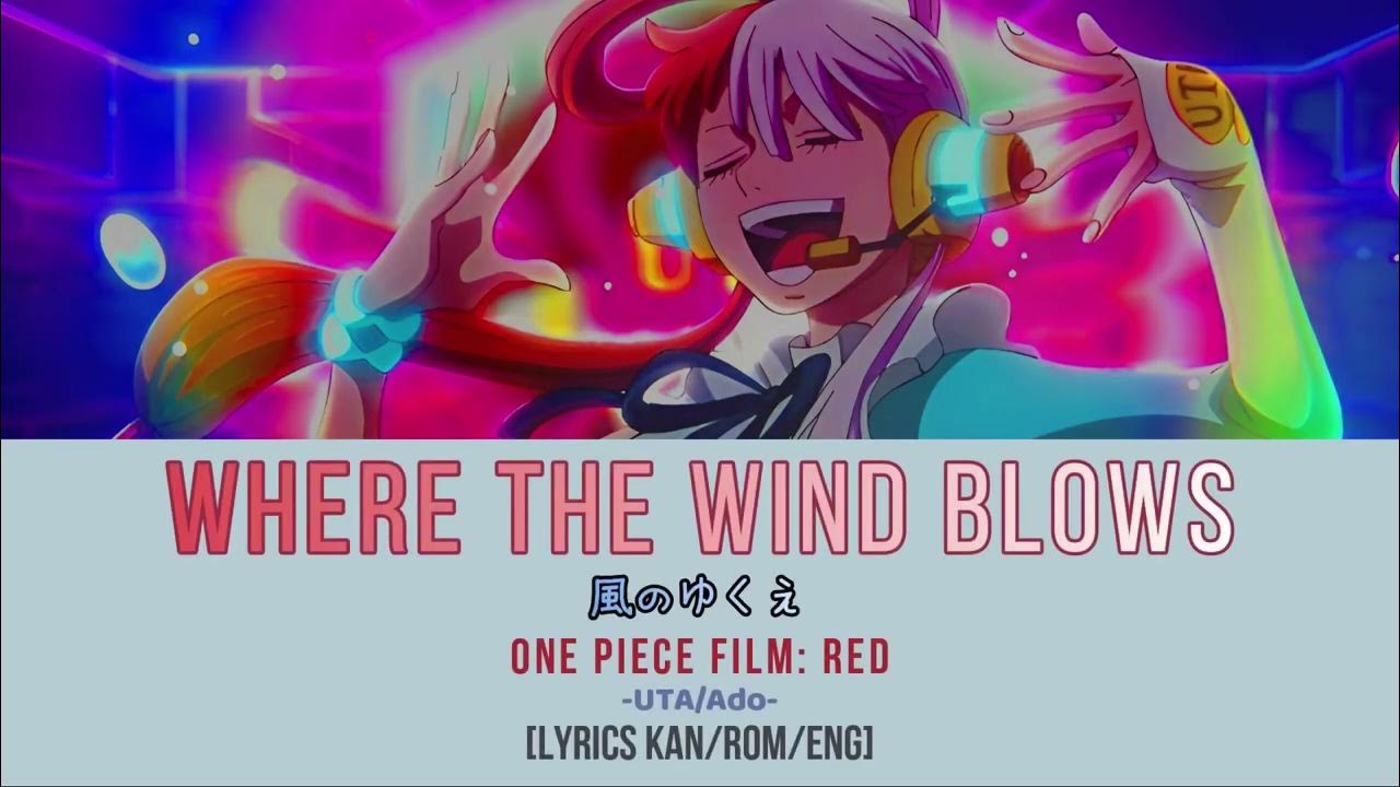 ADO - WHERE THE WIND BLOWS 1+ hour loop (One Piece Film Red OST) | Lyrics jap/eng/esp - YouTube