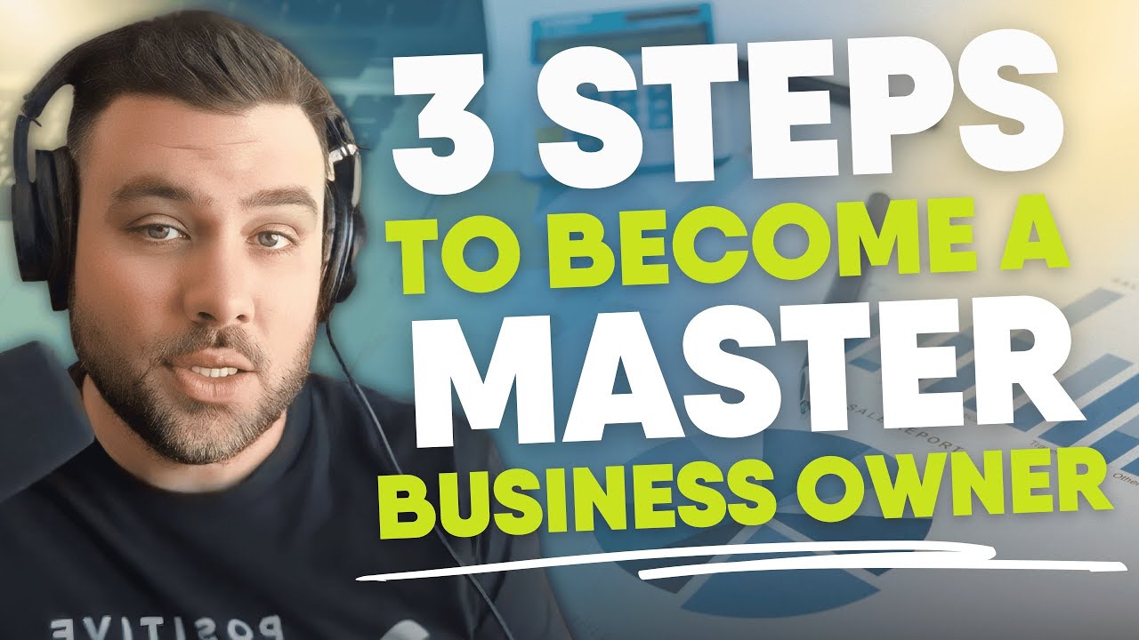 3 Steps To Becoming A Successful Business Owner - YouTube