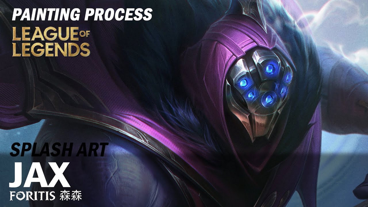 Jax - League of Legends Splash Art Video Process - YouTube